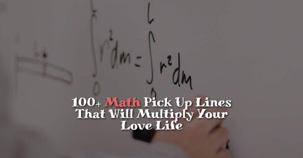 100+ Math Pick Up Lines That Will Multiply Your Love Life - ThePleco Mag