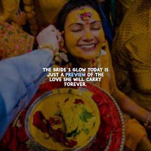 150+ Haldi Ceremony Quotes and Captions to Add Sunshine to Your ...